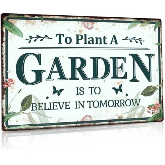 Accents | Garden Sign 12x8 Metal Sign To Plant A Garden Is To Believe ...